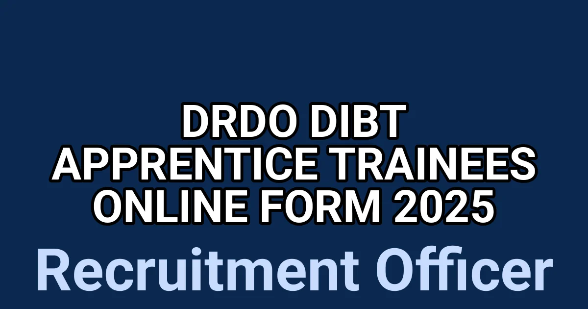 DRDO DIBT Apprentice Trainees Online Form 2025