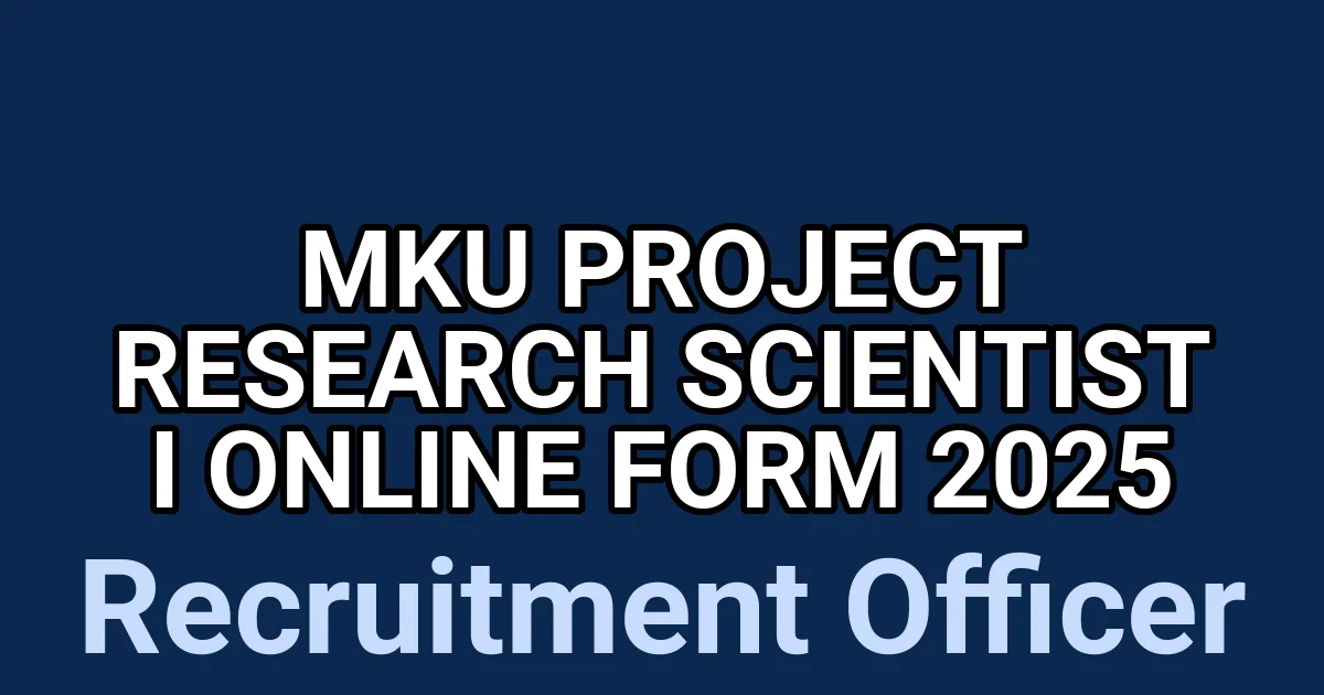MKU Project Research Scientist I Online Form 2025