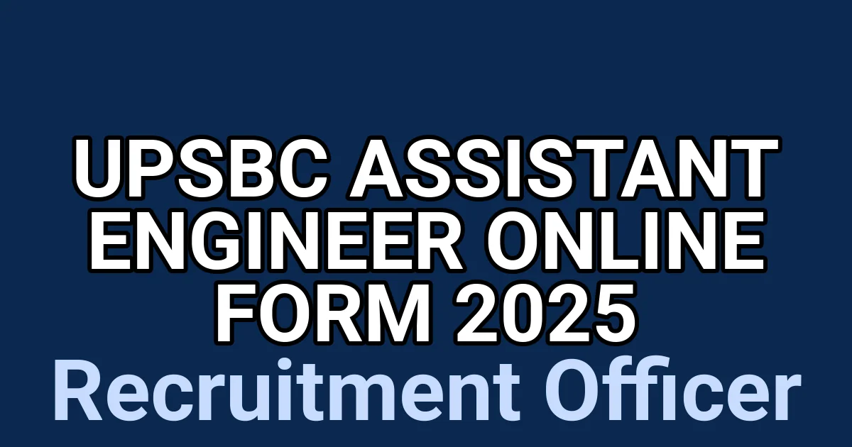 UPSBC Assistant Engineer Online Form 2025