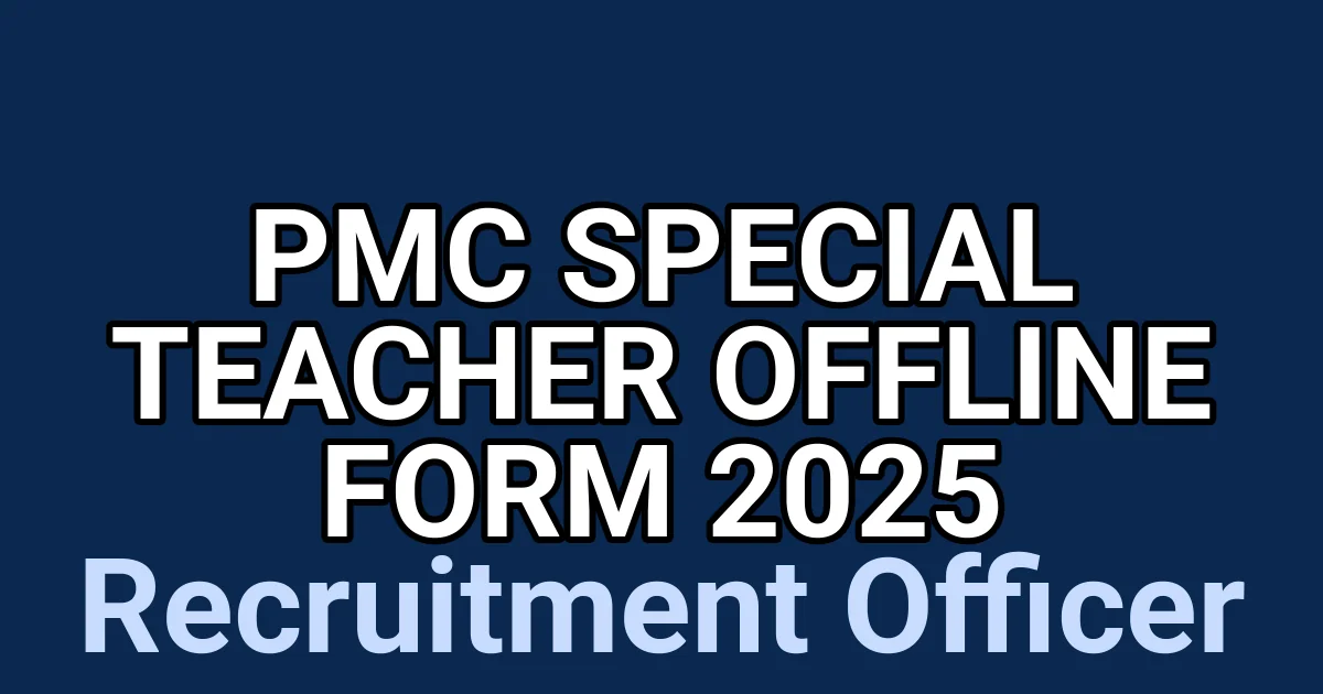 PMC Special Teacher Offline Form 2025