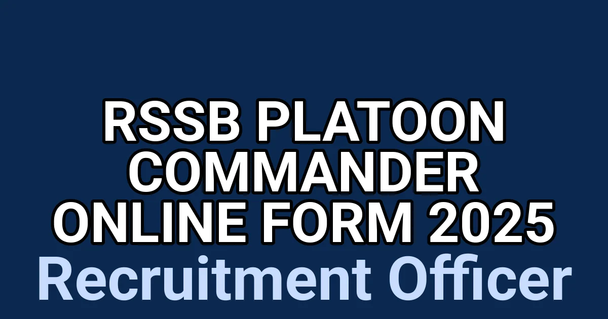 RSSB Platoon Commander Online Form 2025