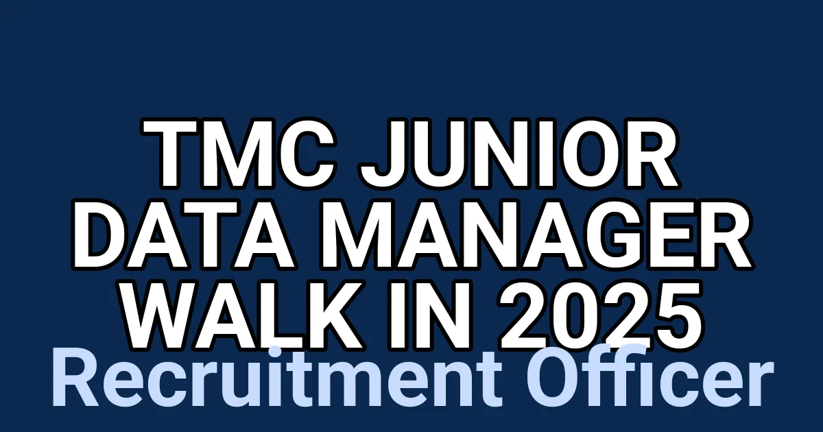 TMC Junior Data Manager Walk in 2025