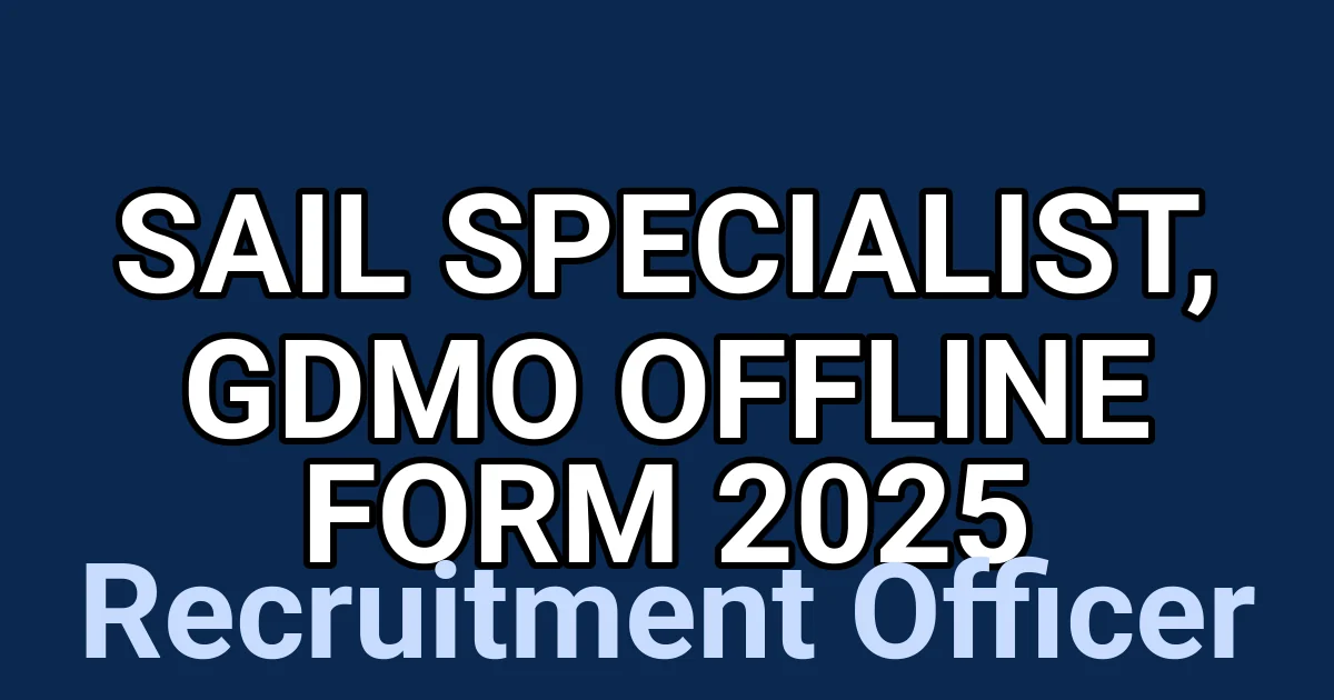SAIL Specialist, GDMO Offline Form 2025