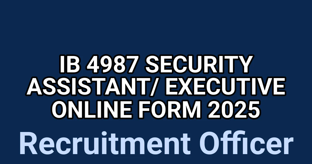 IB 4987 Security Assistant/ Executive Online Form 2025