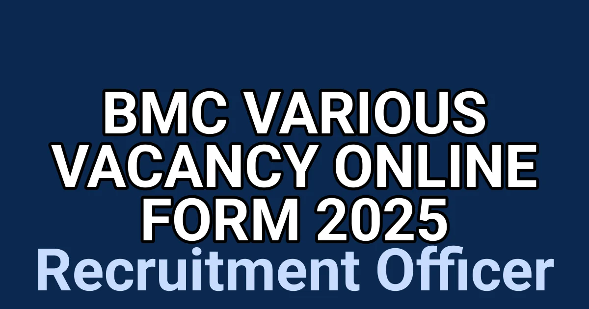 BMC Various Vacancy Online Form 2025