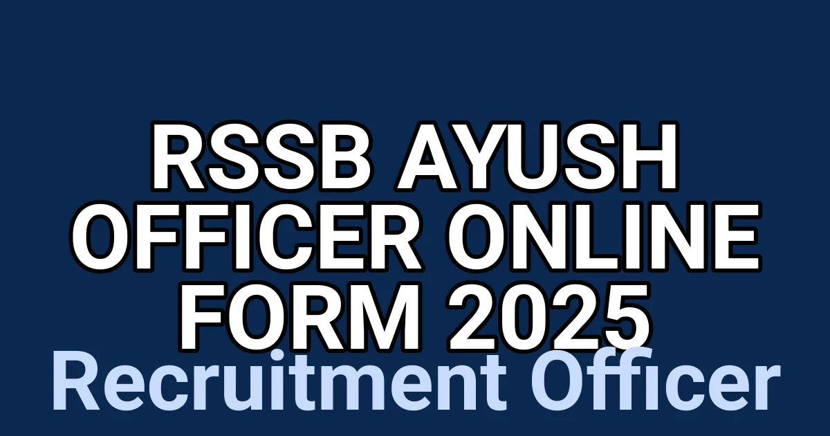 RSSB Ayush Officer Online Form 2025