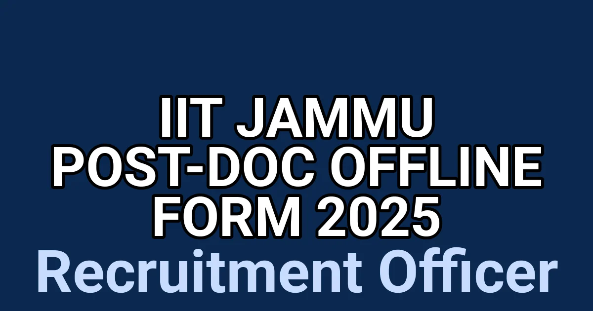 IIT Jammu Post-Doc Offline Form 2025