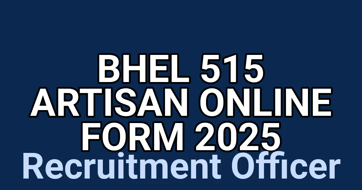 BHEL 515 Artisan Online Form 2025