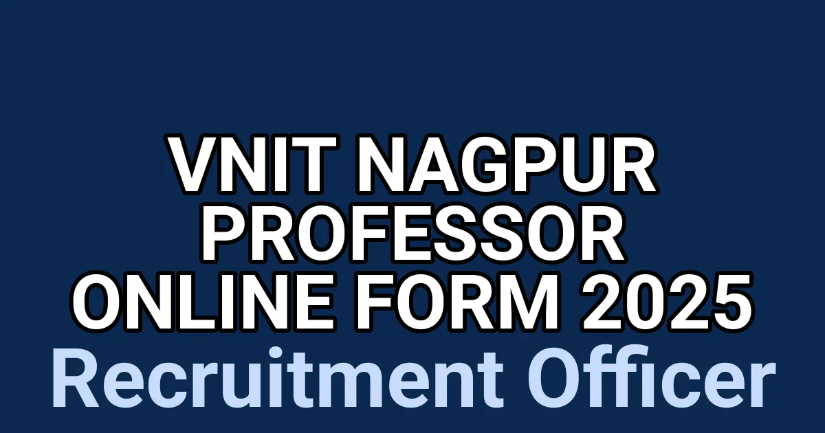 VNIT Nagpur Professor Online Form 2025