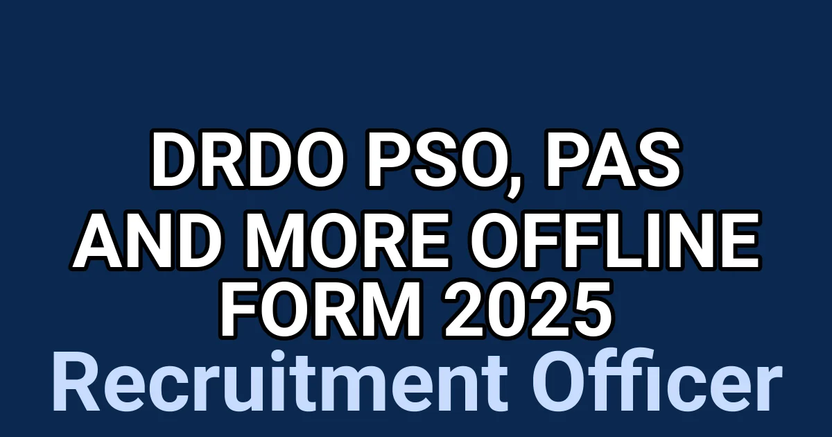 DRDO PSO, PAS and More Offline Form 2025
