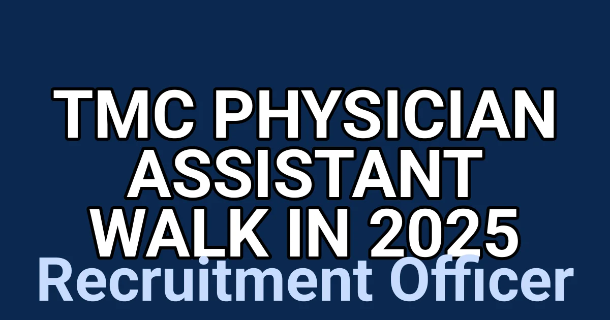 TMC Physician Assistant Walk in 2025