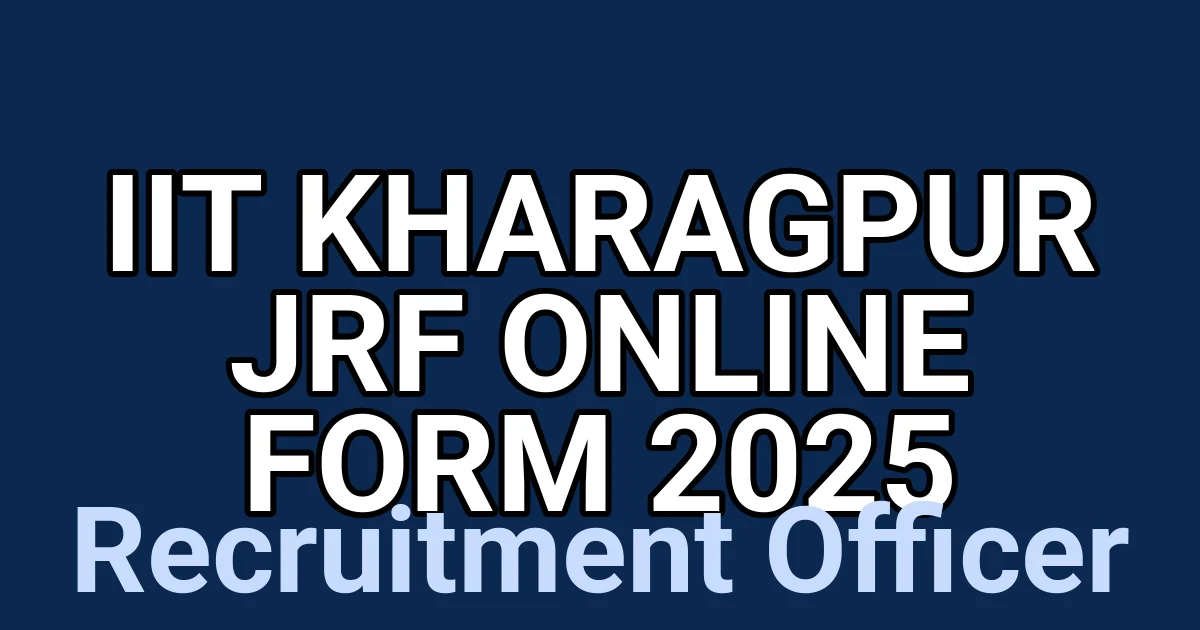 IIT Kharagpur JRF Online Form 2025