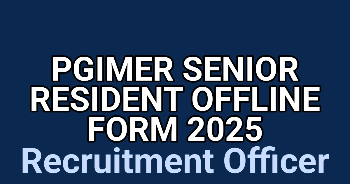 PGIMER Senior Resident Offline Form 2025