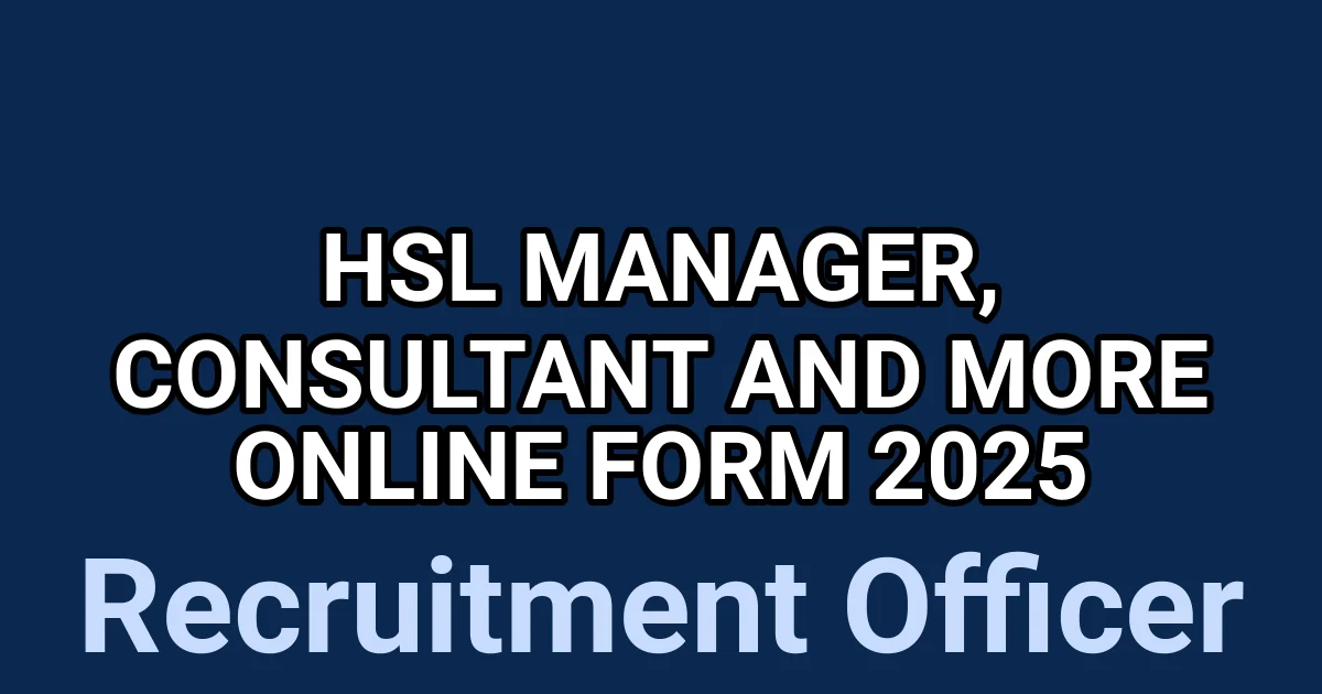 HSL Manager, Consultant and More Online Form 2025