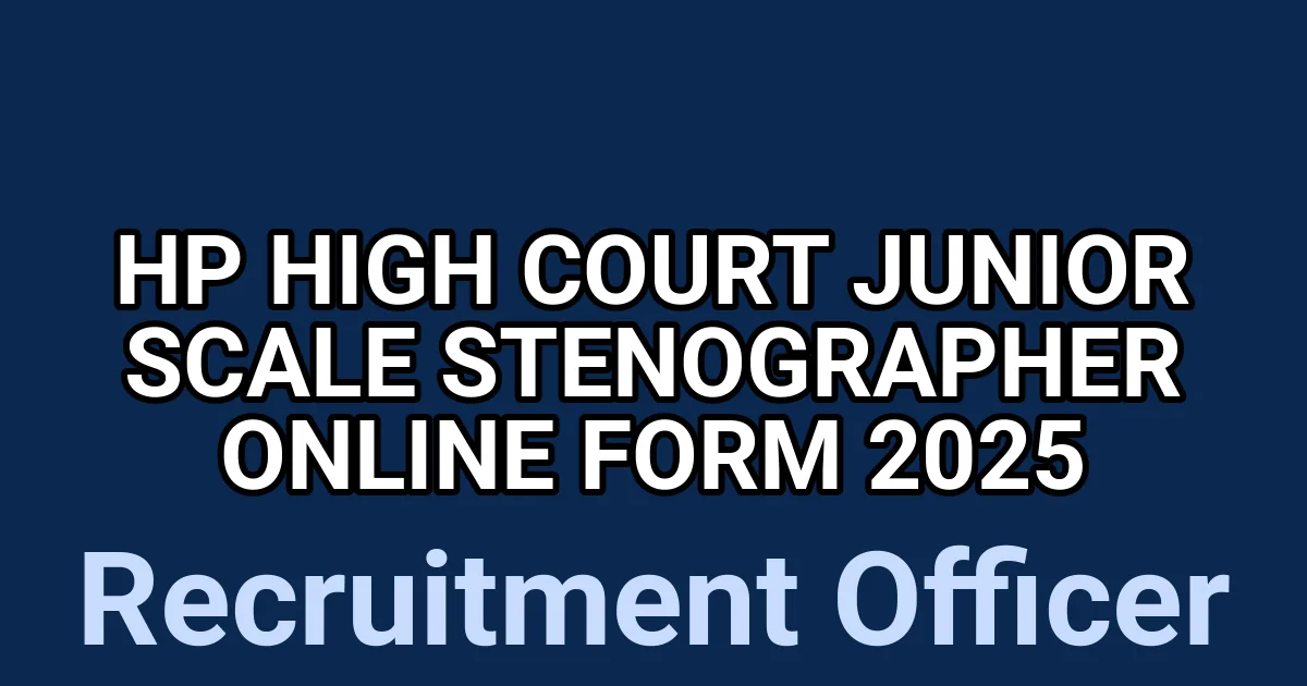 HP High Court Junior Scale Stenographer Online Form 2025