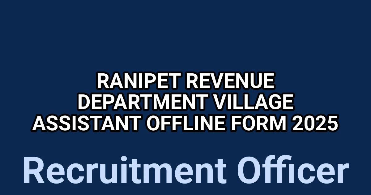 Ranipet Revenue Department Village Assistant Offline Form 2025