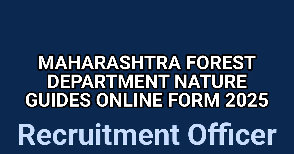 Maharashtra Forest Department Nature Guides Online Form 2025