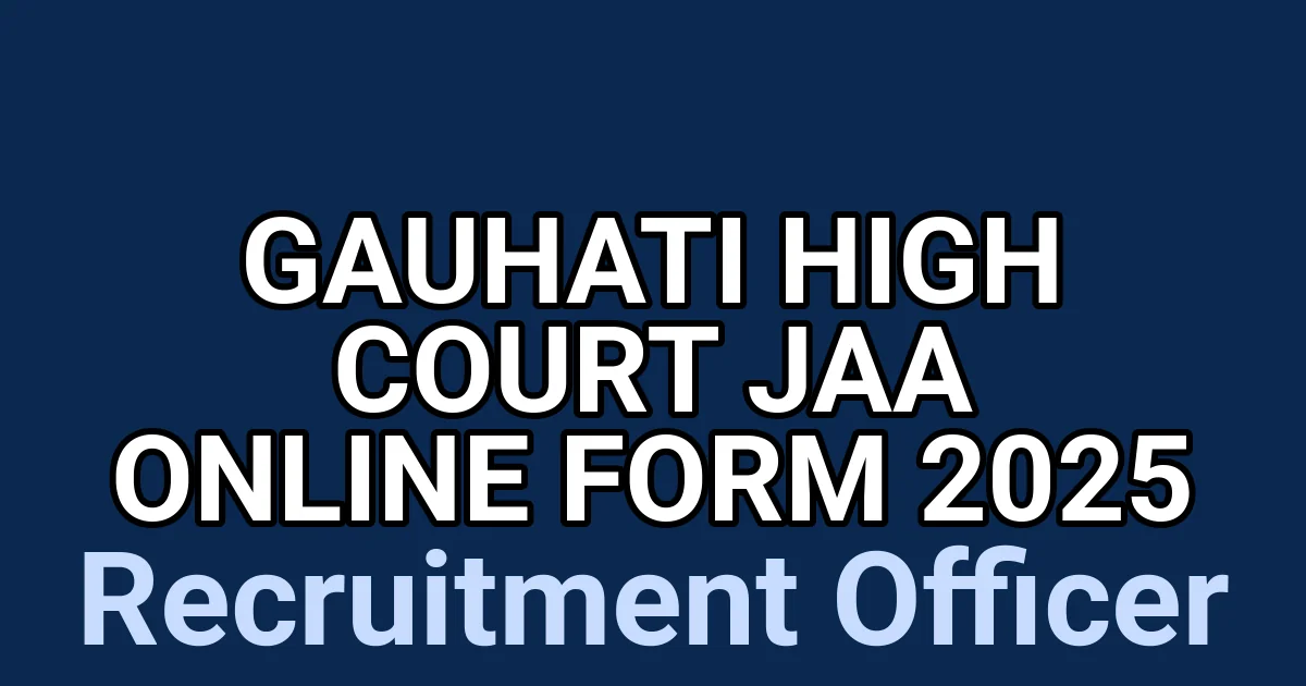 Gauhati High Court JAA Online Form 2025