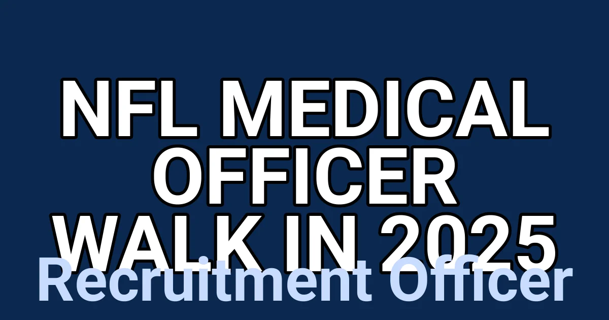 NFL Medical Officer Walk in 2025