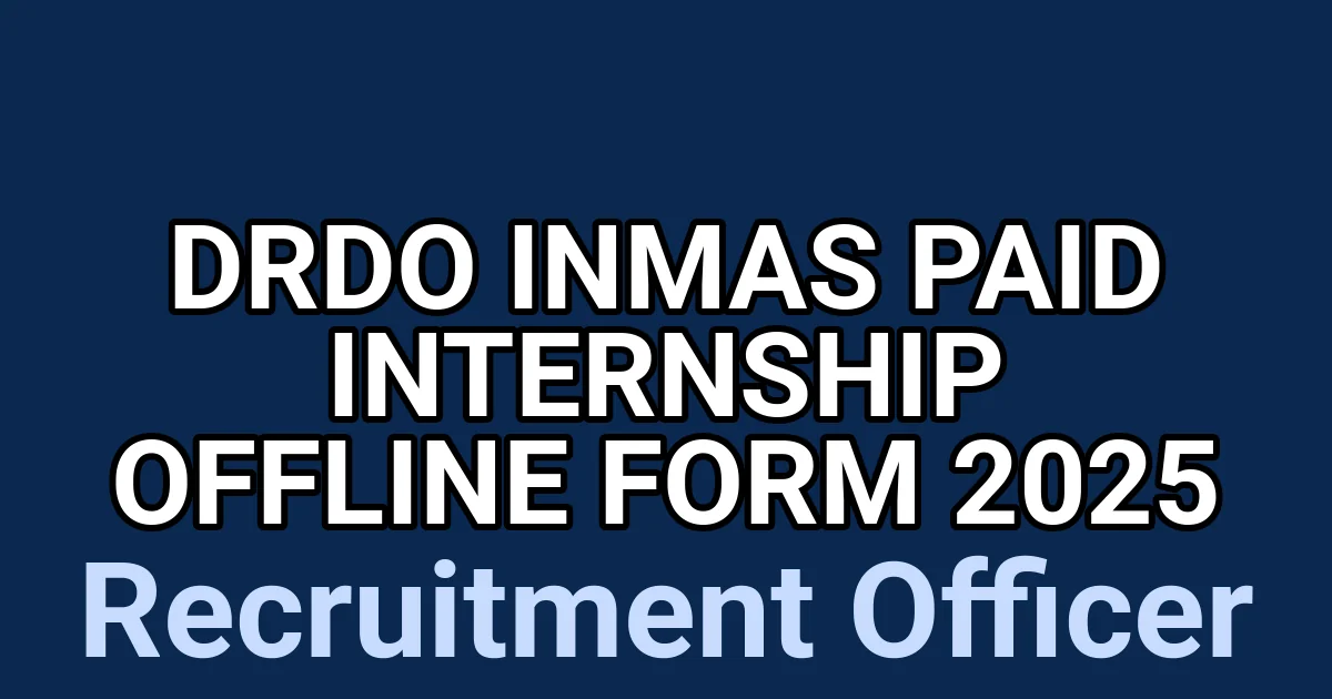 DRDO INMAS Paid Internship Offline Form 2025