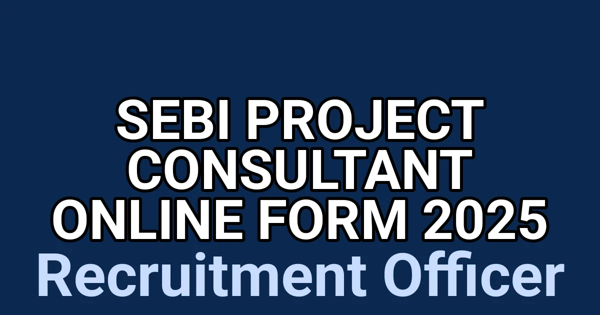 SEBI Project Consultant Online Form 2025