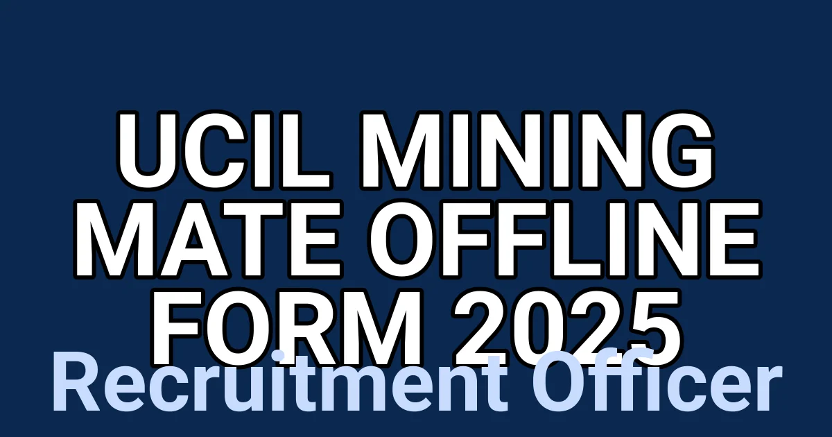 UCIL Mining Mate Offline Form 2025