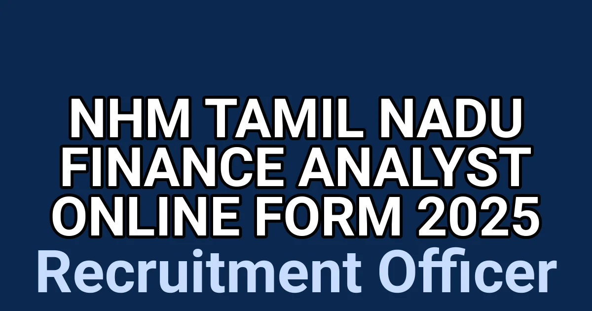 NHM Tamil Nadu Finance Analyst Online Form 2025