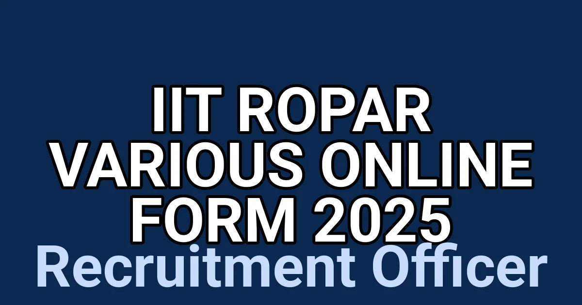 IIT Ropar Various Online Form 2025