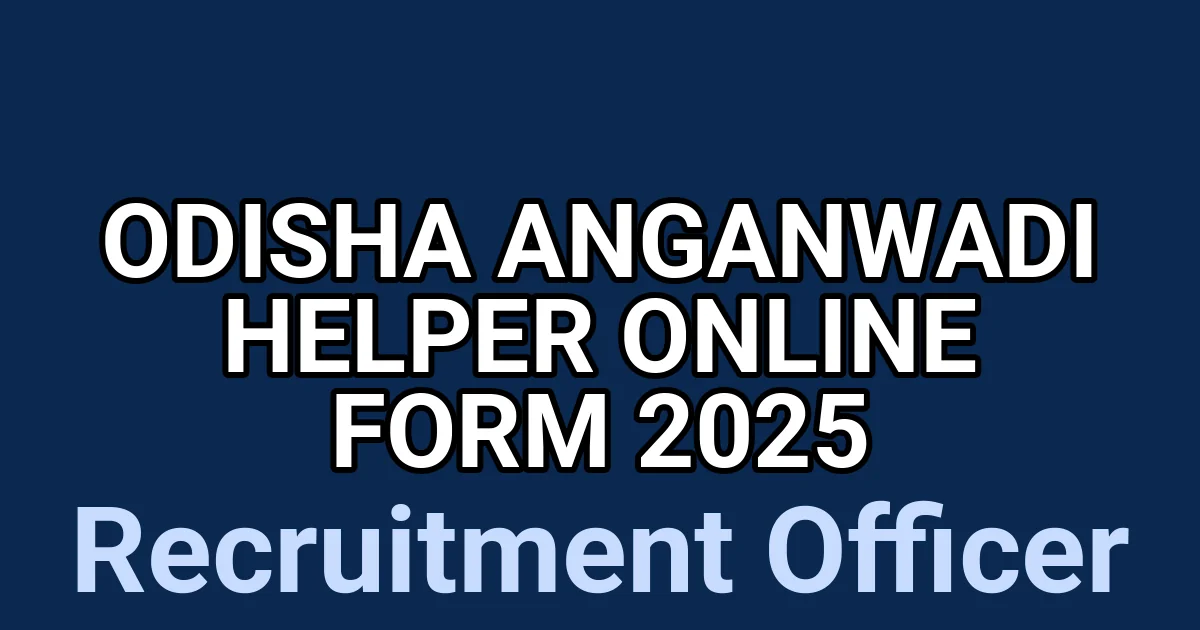Odisha Anganwadi Helper Online Form 2025