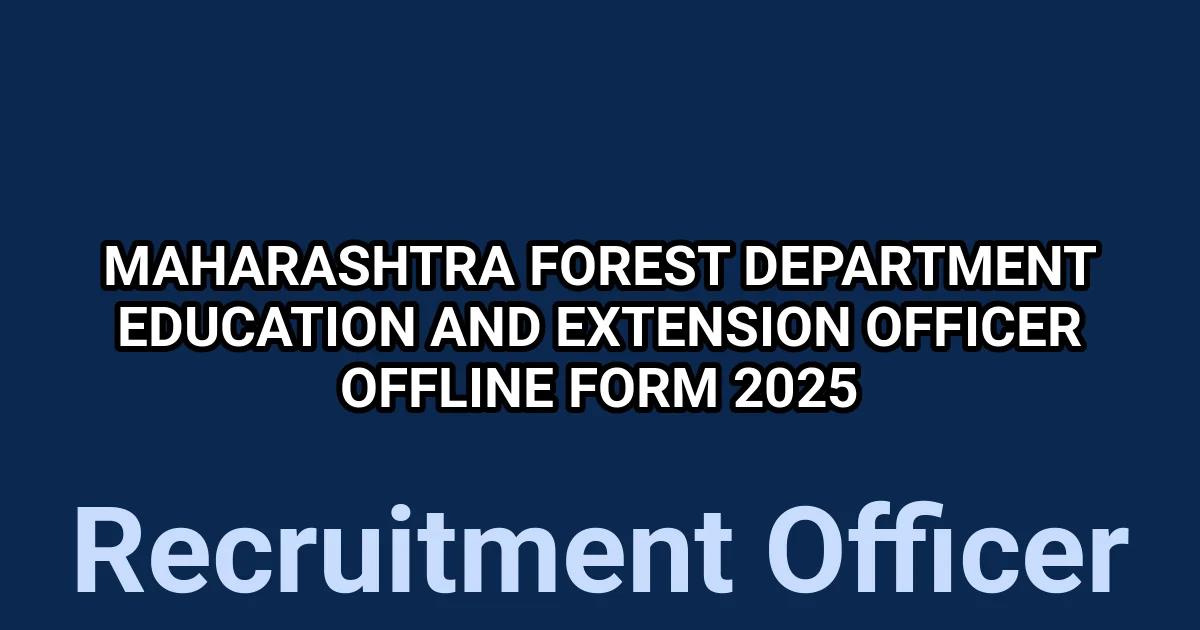 Maharashtra Forest Department Education and Extension Officer Offline ...