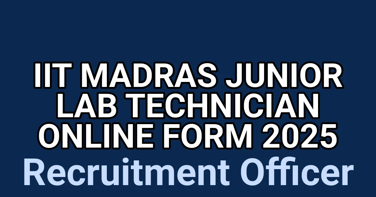 IIT Madras Junior Lab Technician Online Form 2025