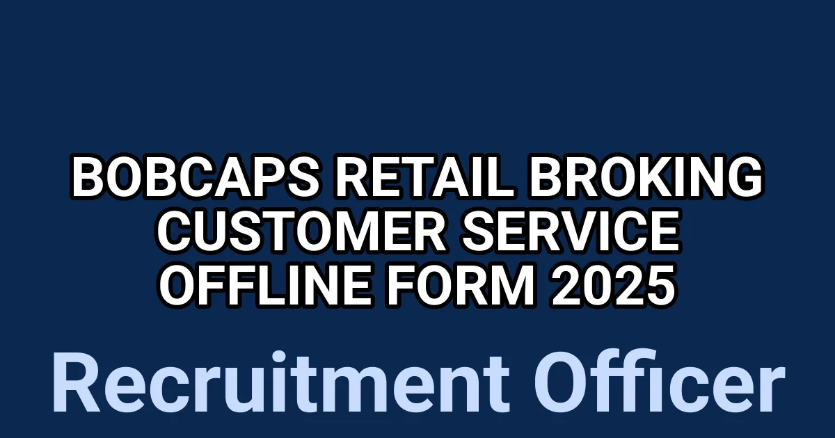 BOBCAPS Retail broking Customer Service Offline Form 2025