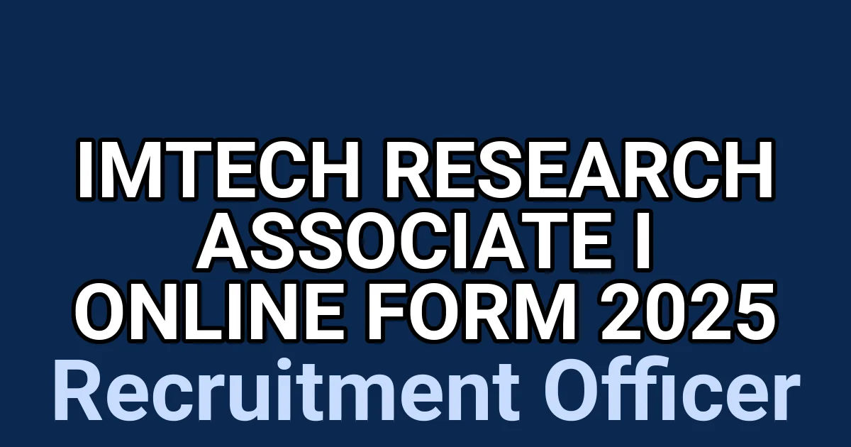 IMTECH Research Associate I Online Form 2025