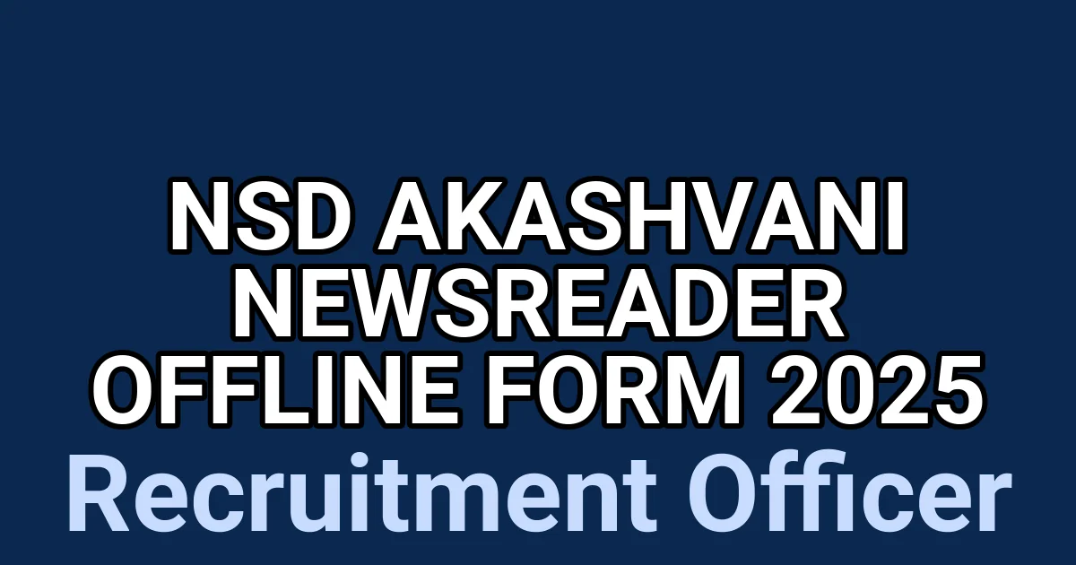 NSD Akashvani Newsreader Offline Form 2025
