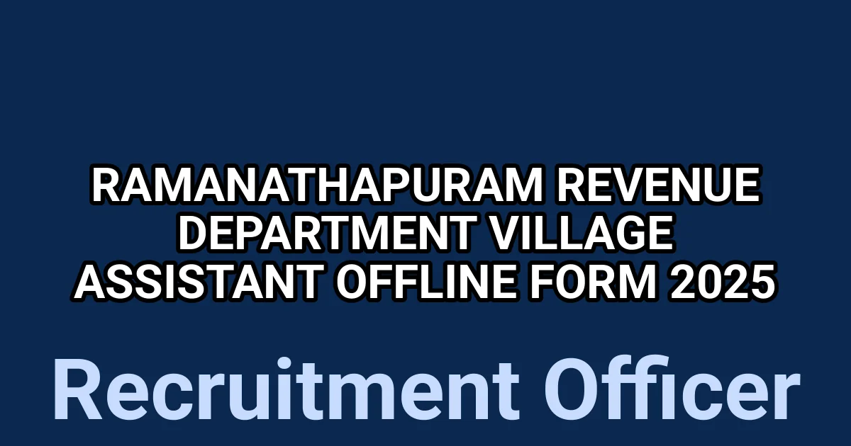 Ramanathapuram Revenue Department Village Assistant Offline Form 2025