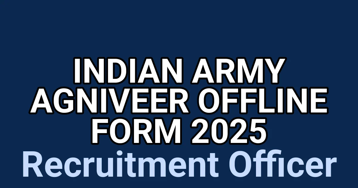 Indian Army Agniveer Offline Form 2025
