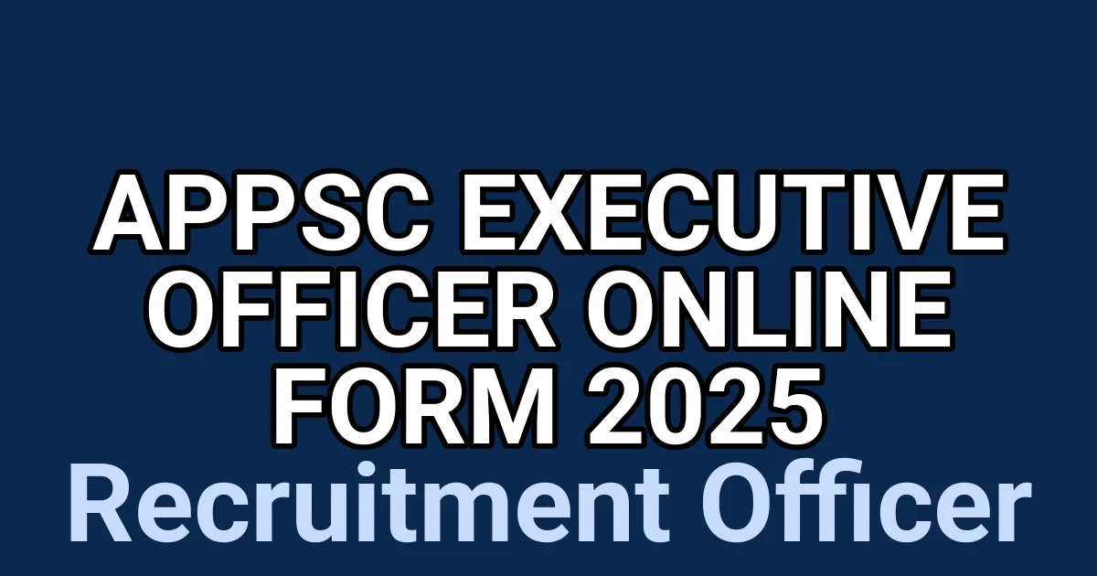 APPSC Executive Officer Online Form 2025