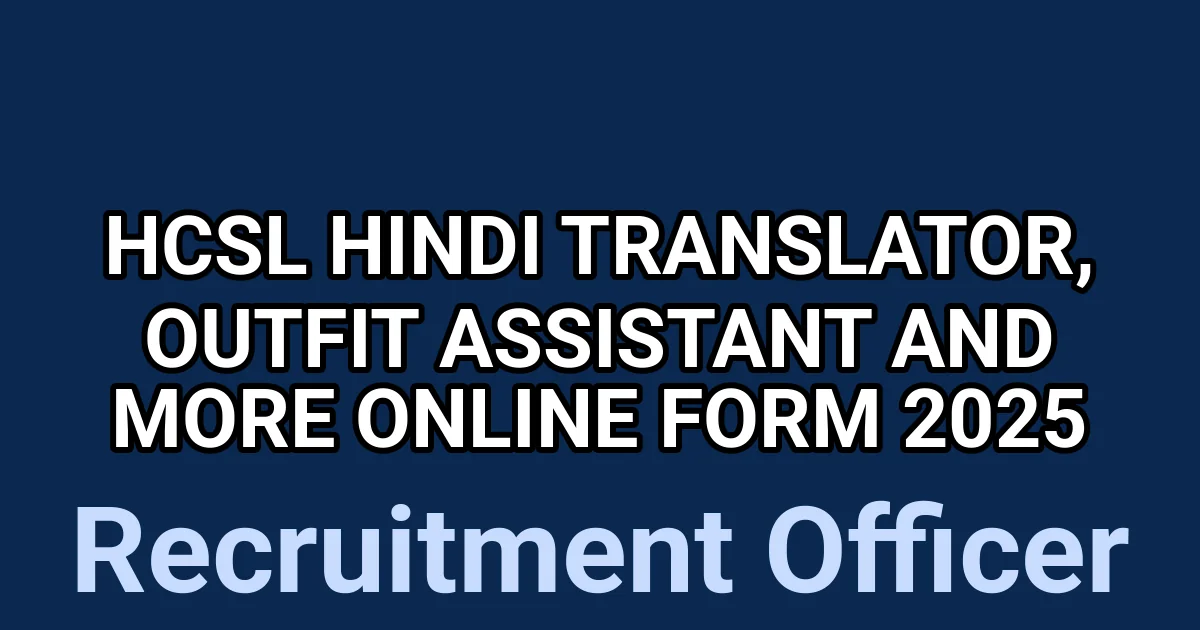 HCSL Hindi Translator, Outfit Assistant and More Online Form 2025