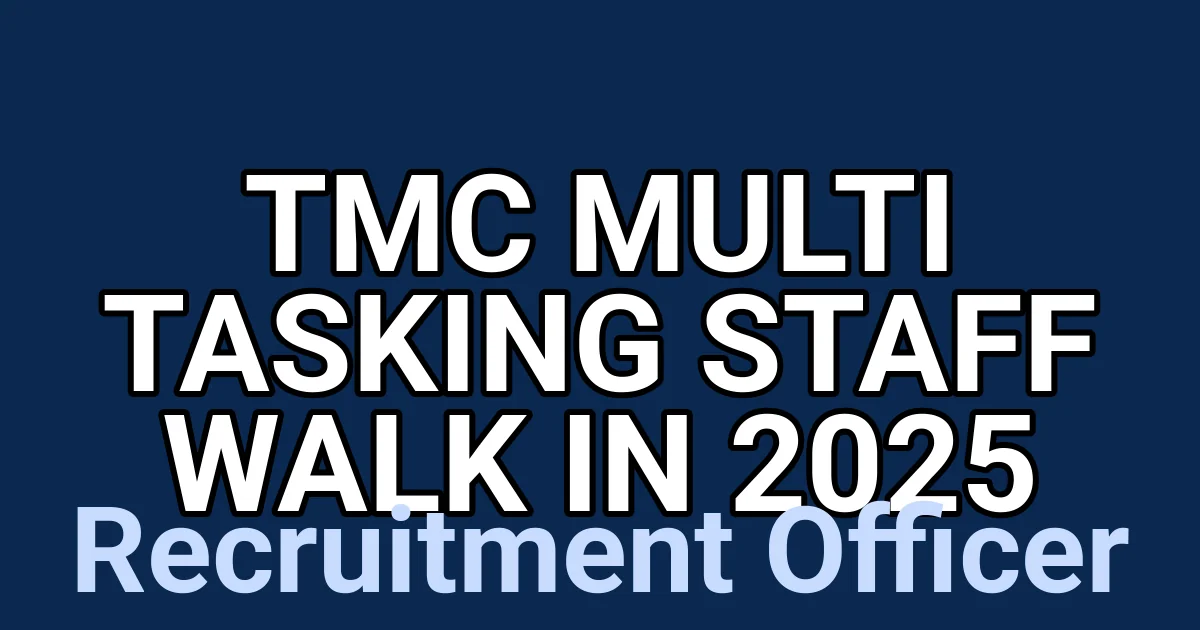TMC Multi Tasking Staff Walk in 2025