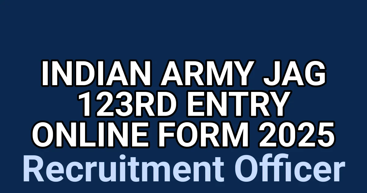 Indian Army JAG 123rd Entry Online Form 2025