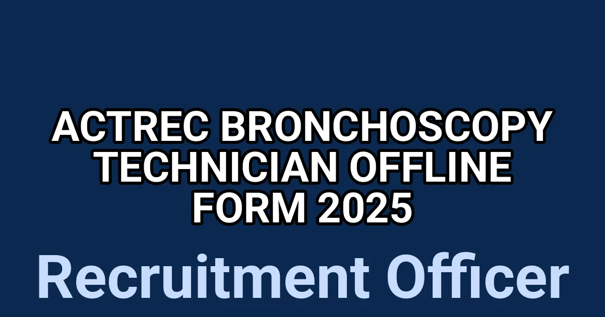 ACTREC Bronchoscopy Technician Offline Form 2025