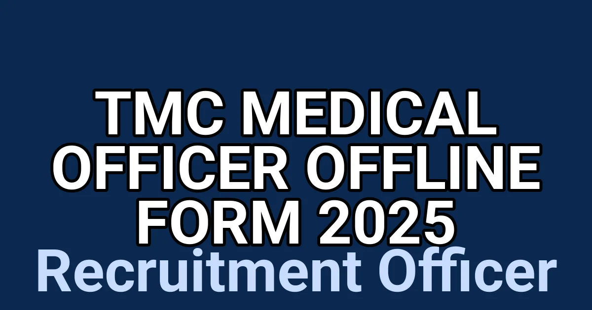 TMC Medical Officer Offline Form 2025