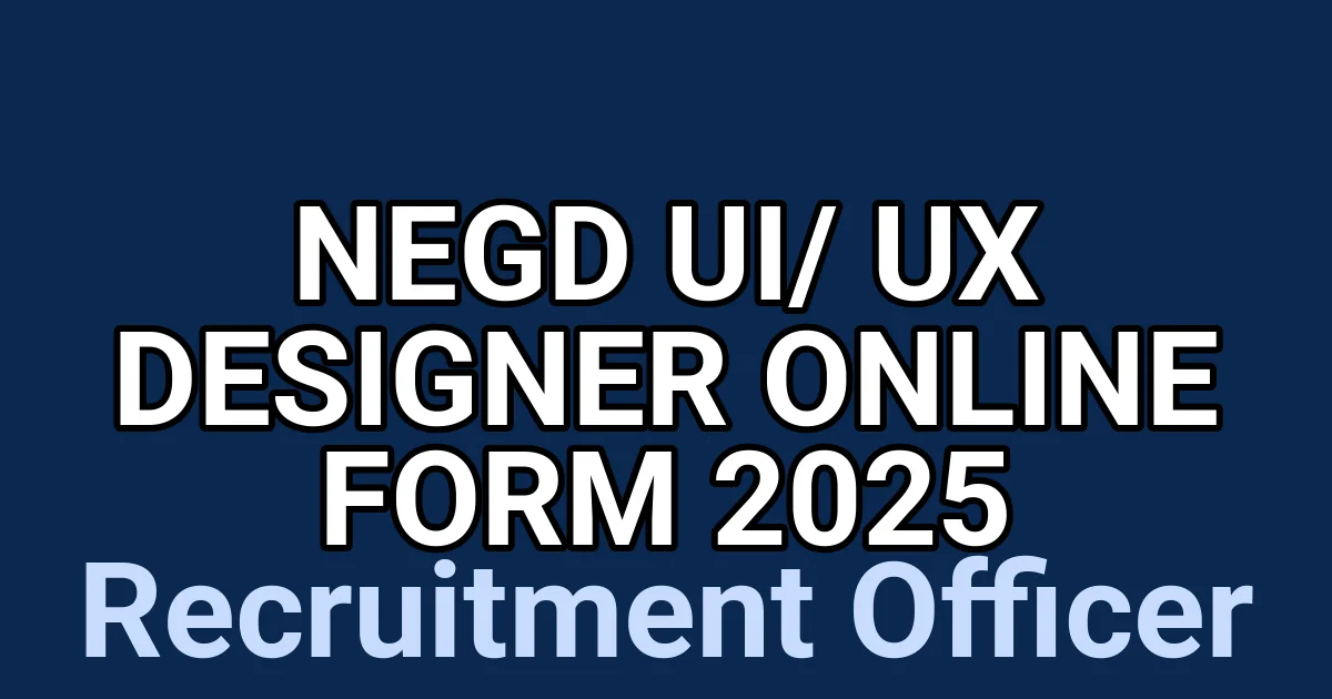 NeGD UI/ UX Designer Online Form 2025