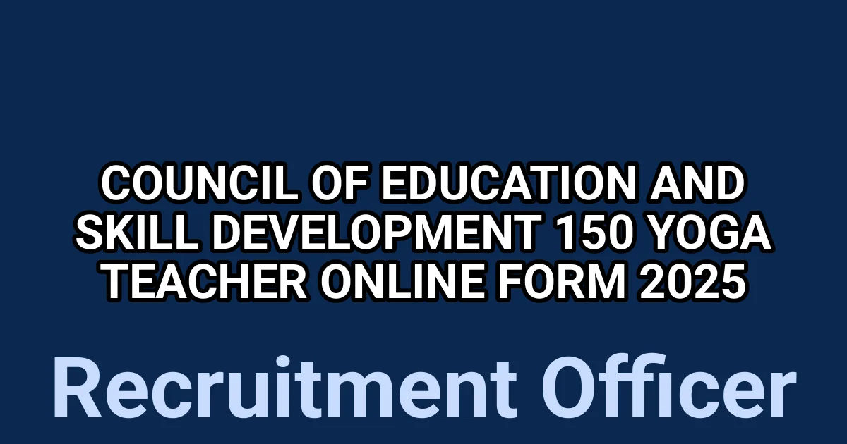 Council of Education and Skill Development 150 Yoga Teacher Online Form ...