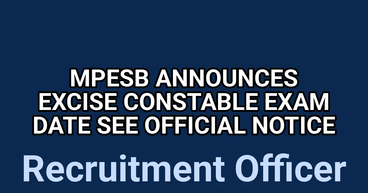 MPESB Announces Excise Constable Exam Date – See Official Notice