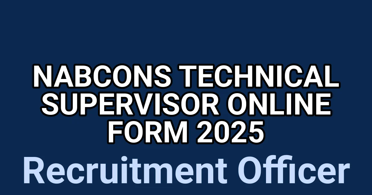 NABCONS Technical Supervisor Online Form 2025