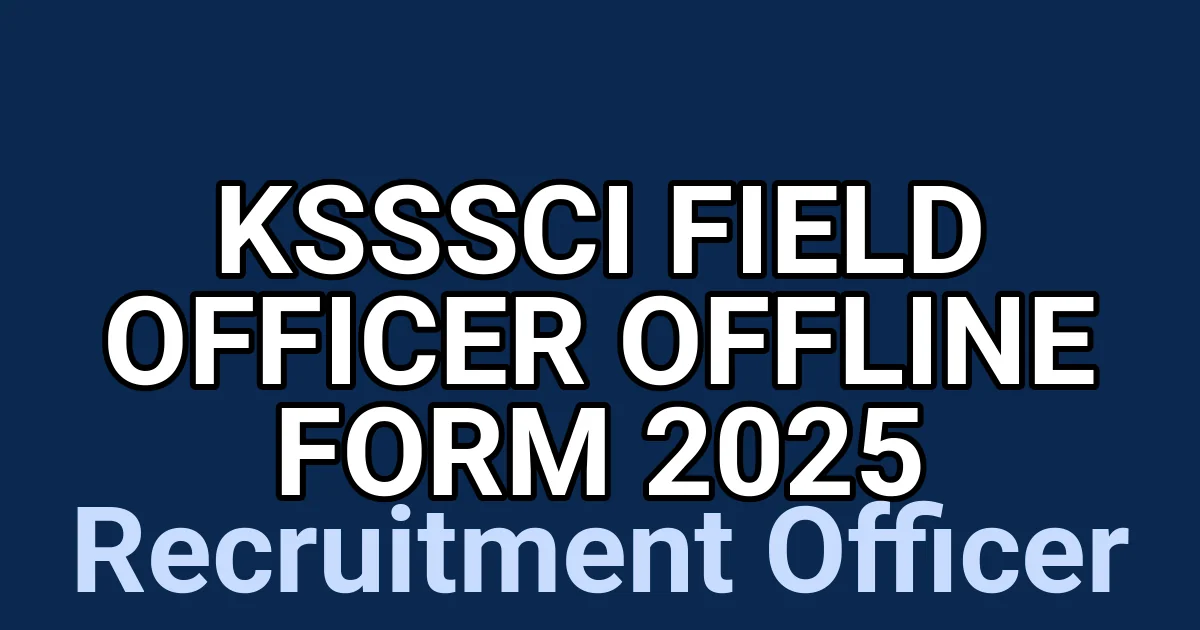 KSSSCI Field Officer Offline Form 2025