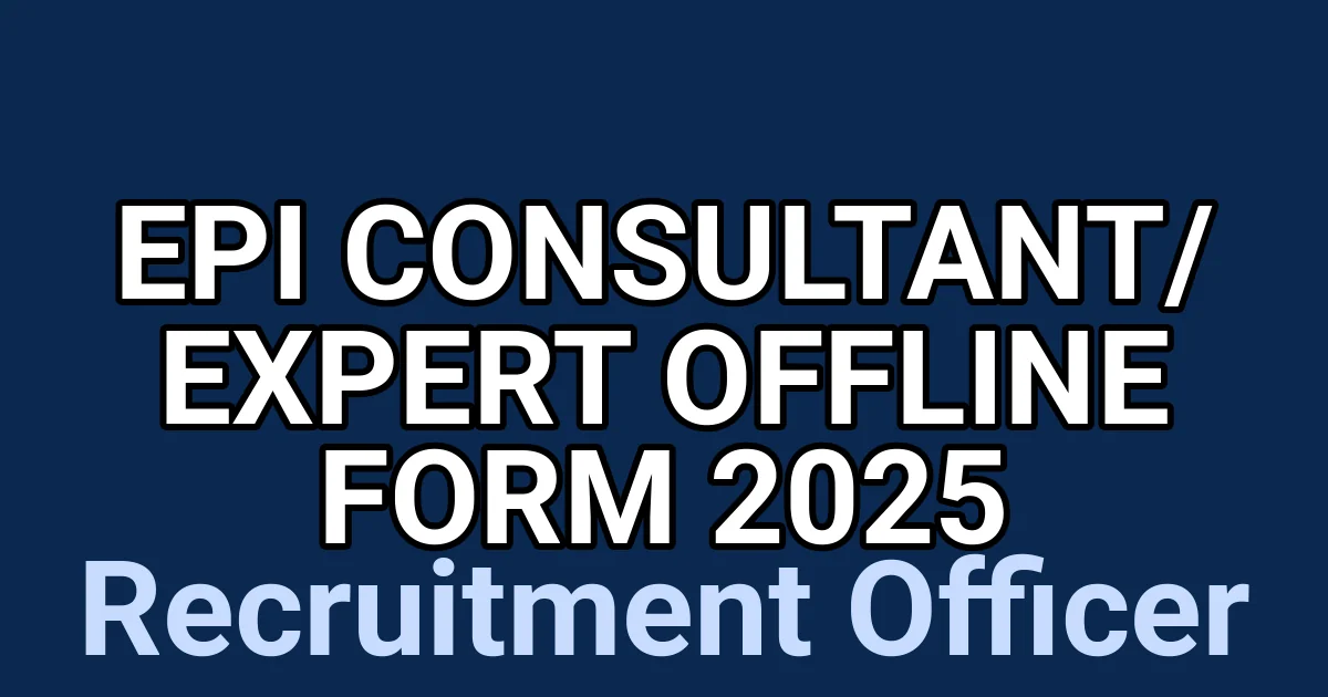 EPI Consultant/ Expert Offline Form 2025