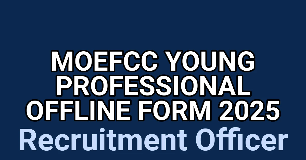 MoEFCC Young Professional Offline Form 2025