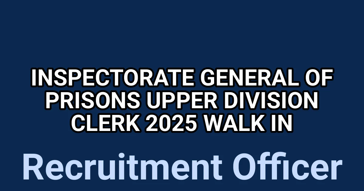 Inspectorate General of Prisons Upper Division Clerk 2025 Walk in